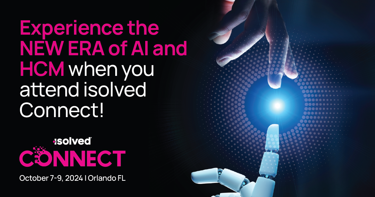 isolved Connect 2024: Why You Should Attend and What to Expect - Jul 11, 2024 | isolved HCM Events